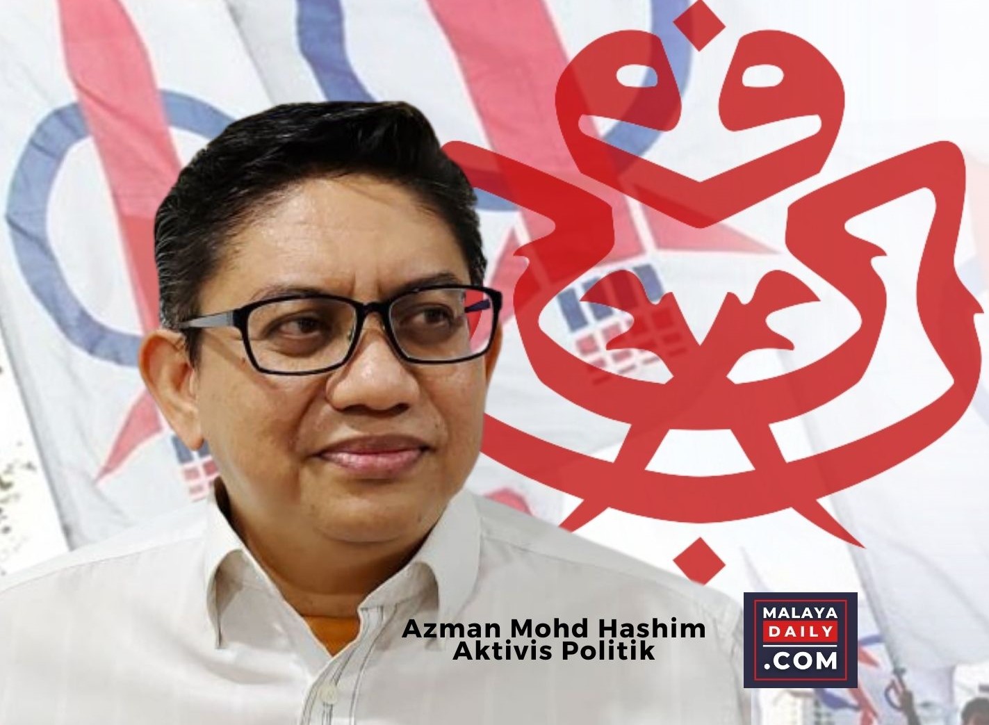 UMNO Gesa Ahli Sokong DAP, Satu Penganiayaan – Azman Hashim ...