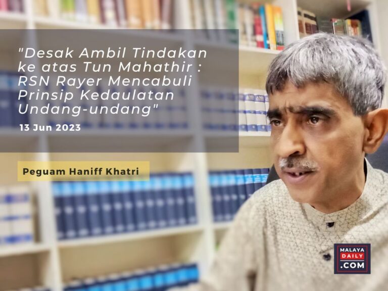 RSN Rayer Mencabuli Prinsip Kedaulatan Undang-undang - Haniff Khatri ...